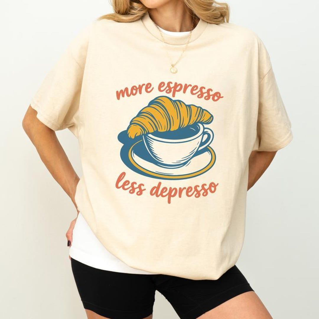 More Espresso Less Depresso Comfort Colors T-shirt, Mental Health ...