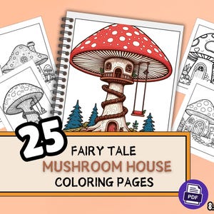 Fairy Tale Mushroom House Coloring Pages for Children Ages 5-8, 25 PDF ...