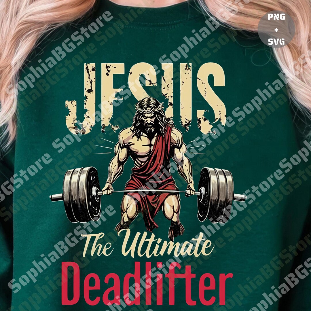 Jesus the Ultimate Deadlifter PNG, Funny Weightlifting Design, Bold ...