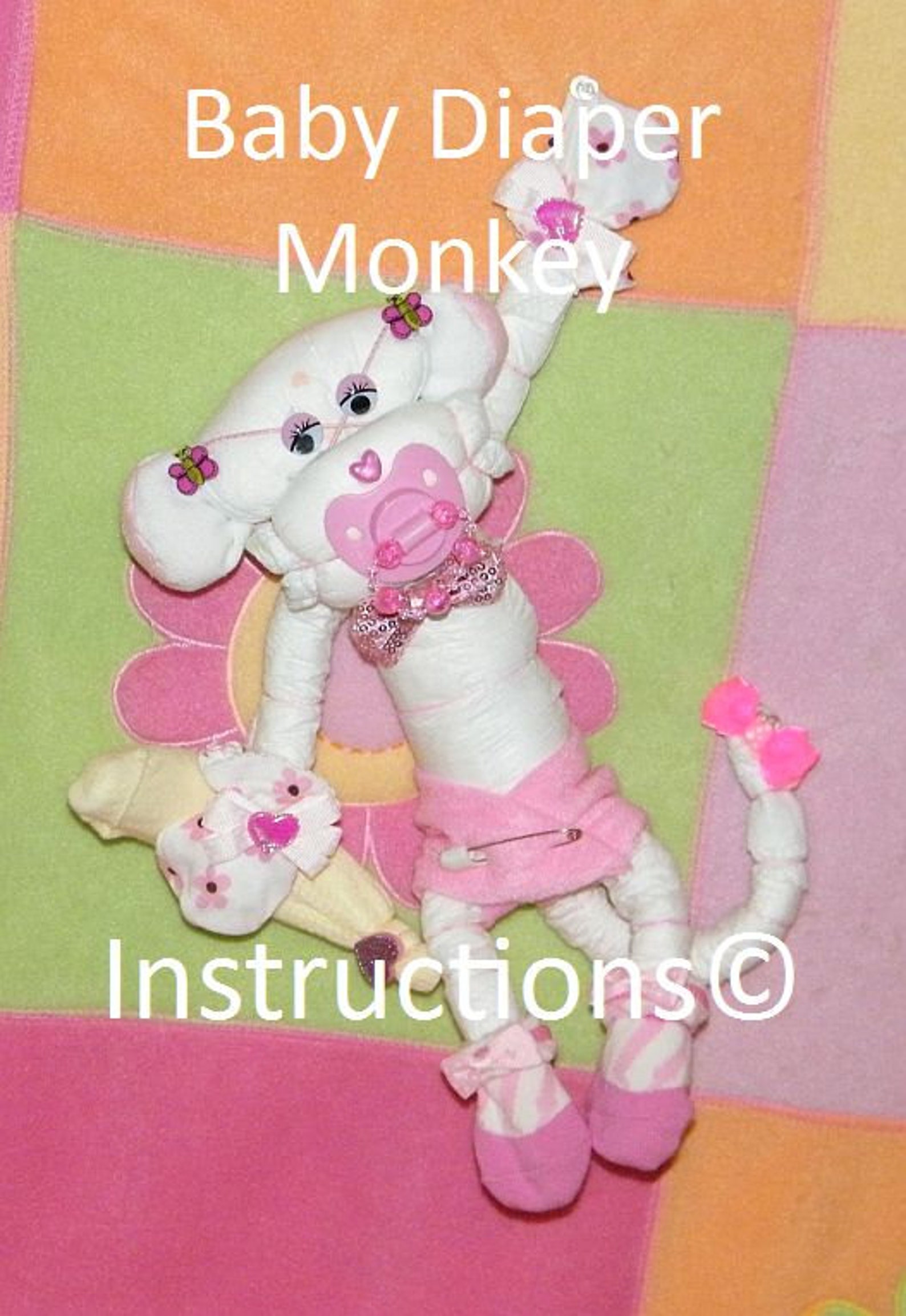 How to Make a BABY DIAPER MONKEY. Instructions Tutorial E-book for Baby ...