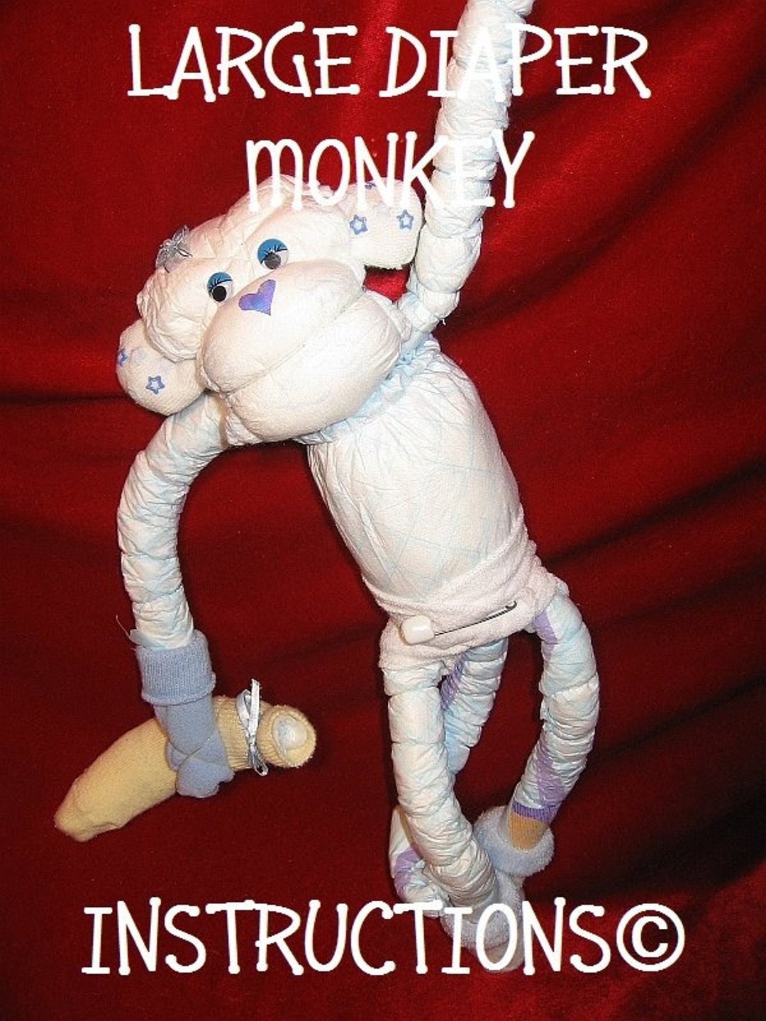 Learn 2 Make a Large MONKEY From Diapers, & It's Banana Too. E-book ...