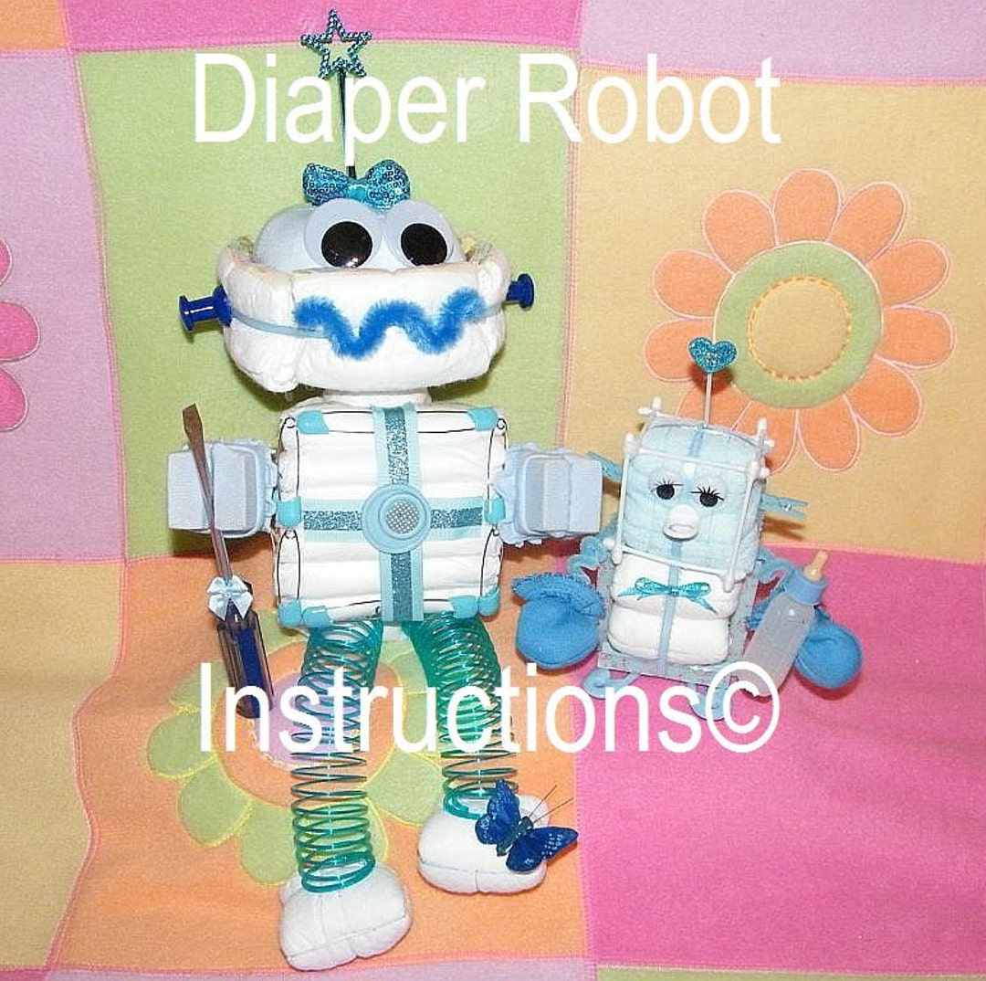Diaper Robot Instructions. Diaper Cake - How to Make - Baby Shower Gift ...