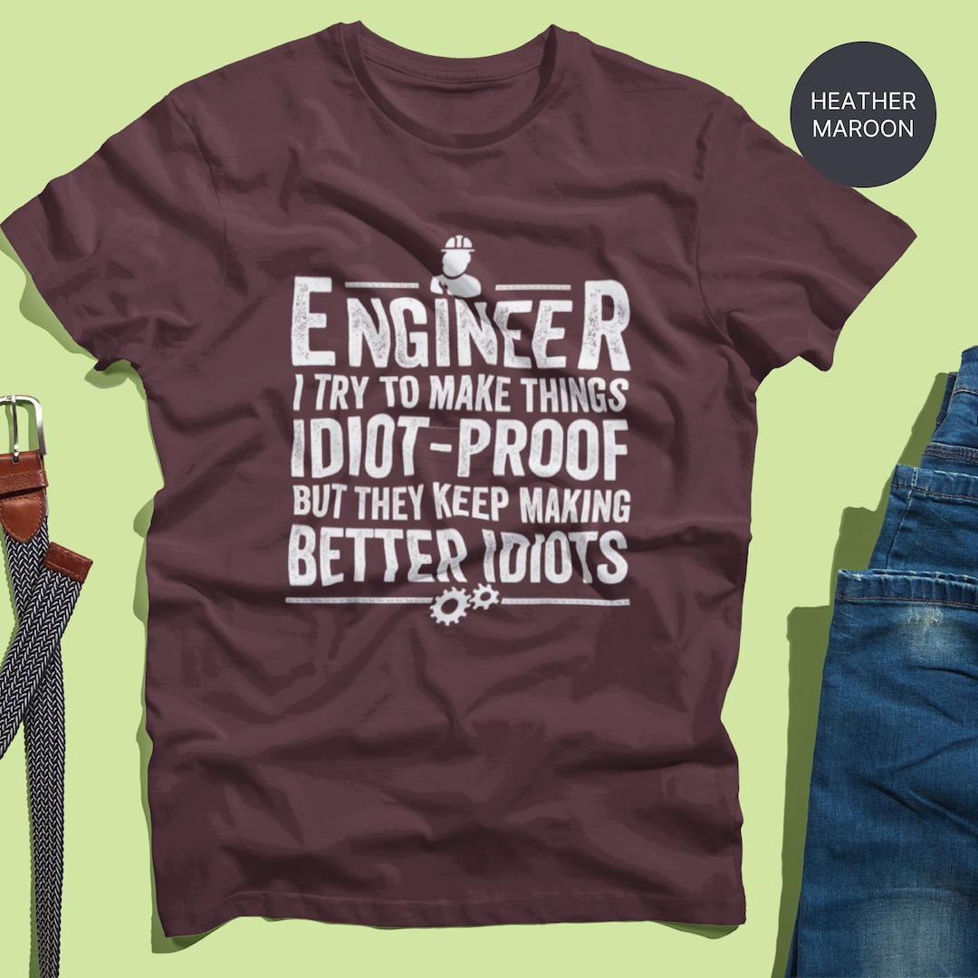 Funny Engineer T-shirt (unisex), Engineer Gift Idea, Engineering Major ...