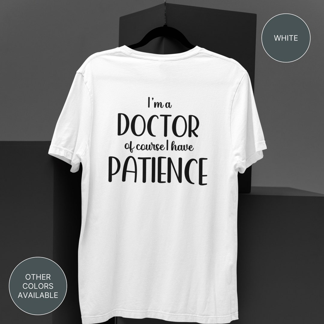 Funny Doctor T-shirt (unisex), Doctor Gift, Doctor Graduation Gift ...