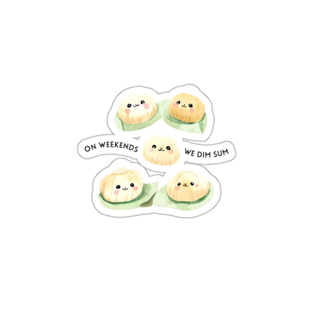On Weekends We Dim Sum Sticker - Etsy