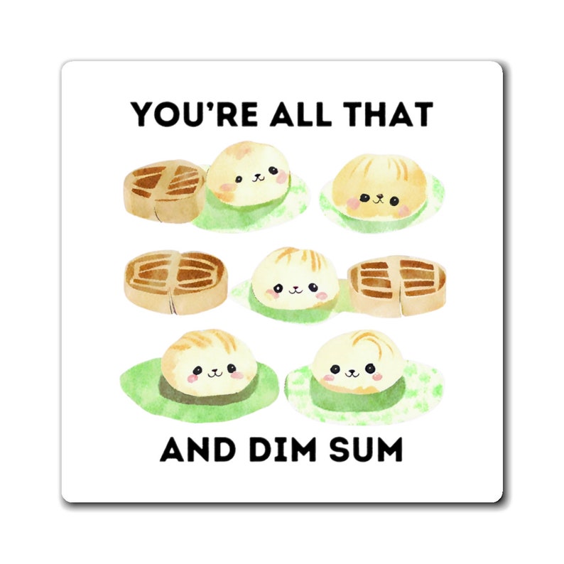 You're All That and Dim Sum Magnet - Etsy