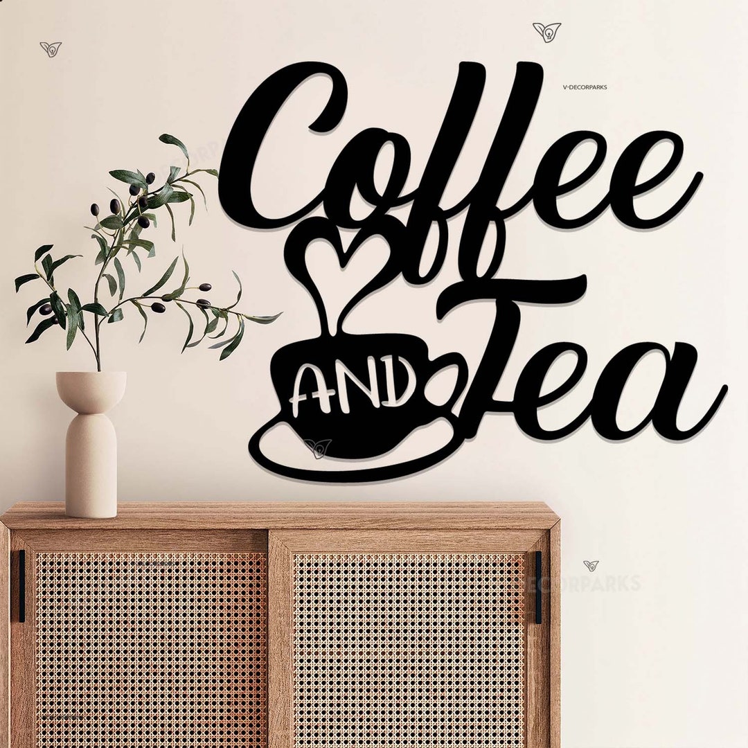 Coffee Bar Sign,coffee and Tea Metal Wall Art, Coffee Sign, Kitchen ...