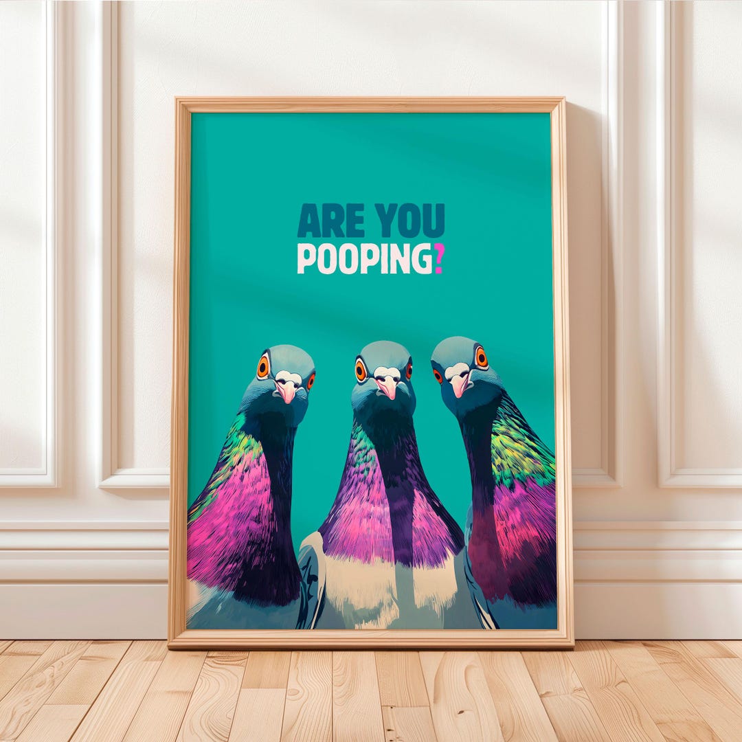 Are You Pooping Print, Funny Pigeon Poster, Pooping Prints, Bathroom ...