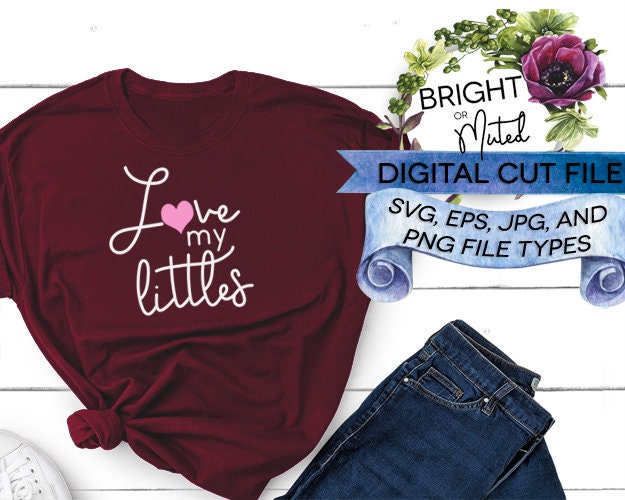 Love My Littles Digital SVG Cut Files | Toddler Mom Cricut Instant ...