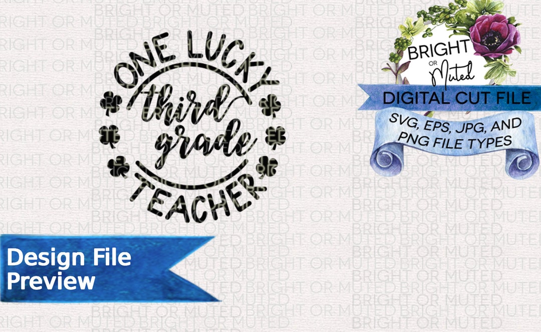 Lucky Teacher Cut Files for St Patricks Day | One Lucky 3rd Grade ...