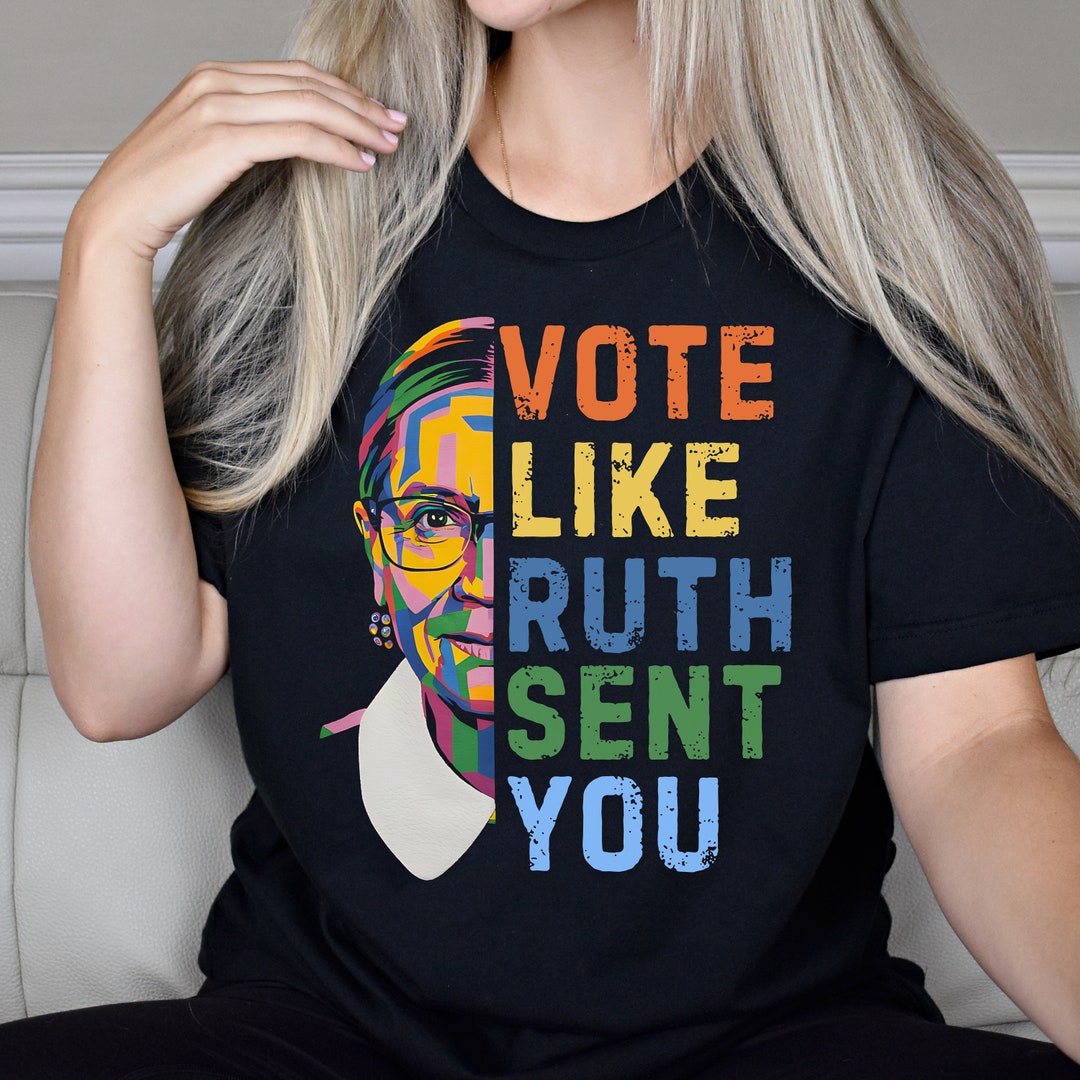 Vote Like Ruth T-shirt: Election 2024, 100% Cotton - Etsy