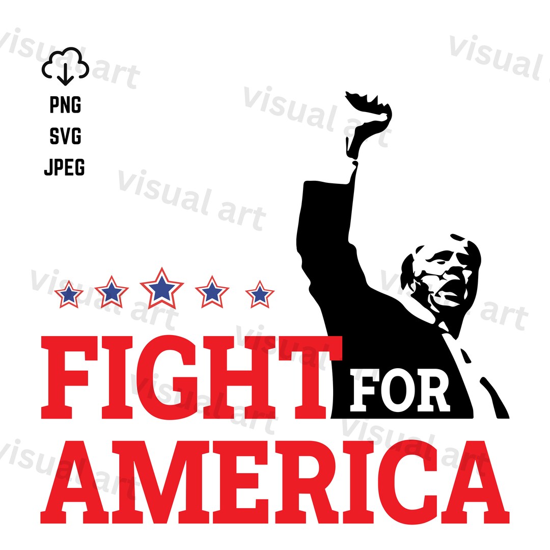 Trump Fight for America PNG SVG: Funny Political Design (digital ...