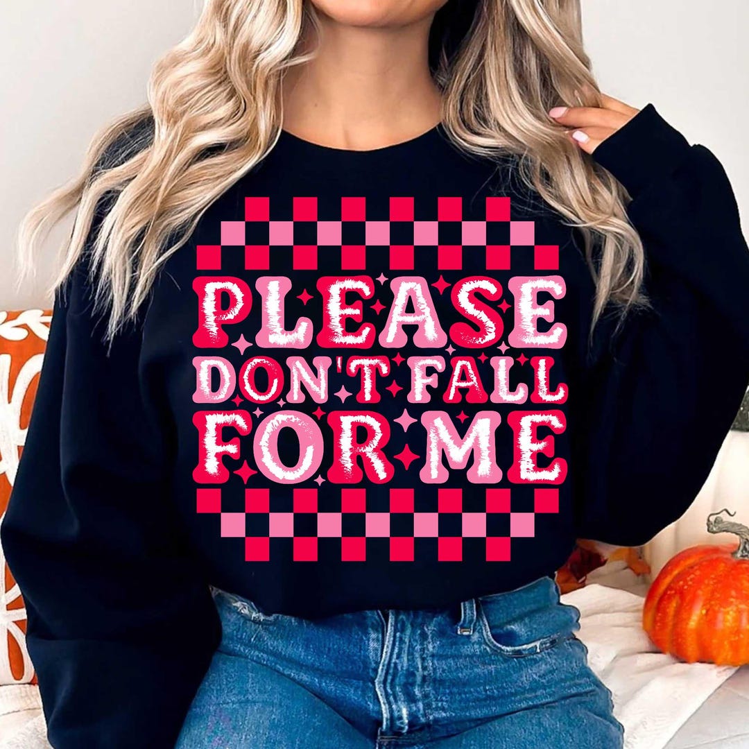 Don't Fall for Me Png Svg, Funny PCT Valentine's Day Digital Download ...