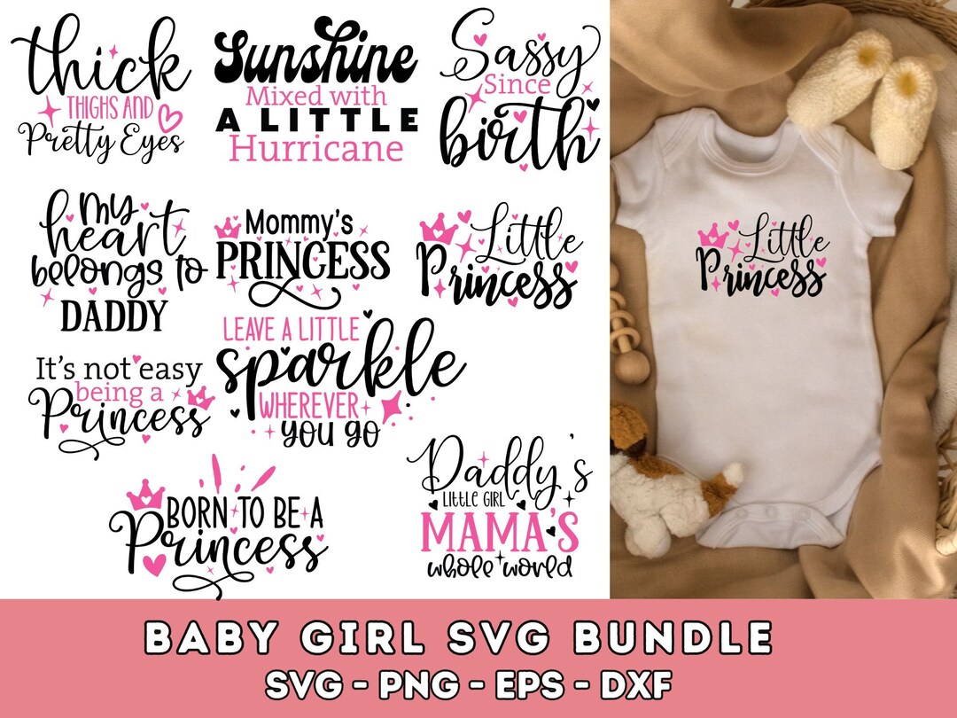 Baby Girl SVG PNG Bundle, Baby Sayings Svg, Baby Newborn Svg, Baby ...