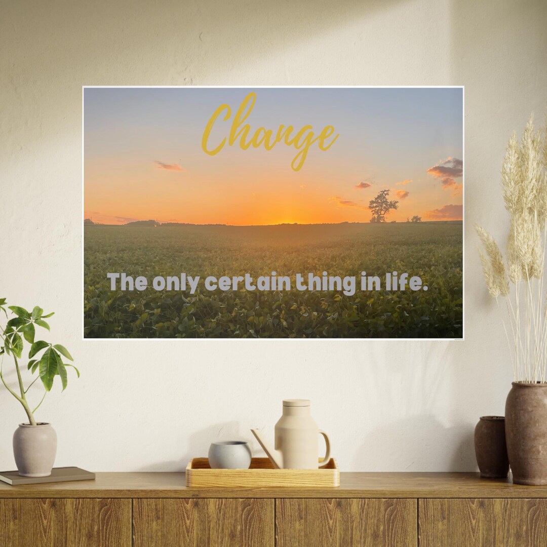 Change Paper Posters Quote Encouragement Things Will Never Be the Same ...