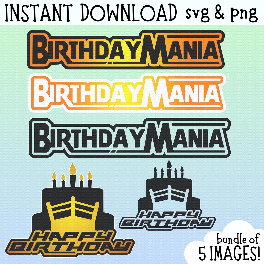 Birthday Mania Wrestling Cutting Machine File Svg for Birthday, Cricut ...