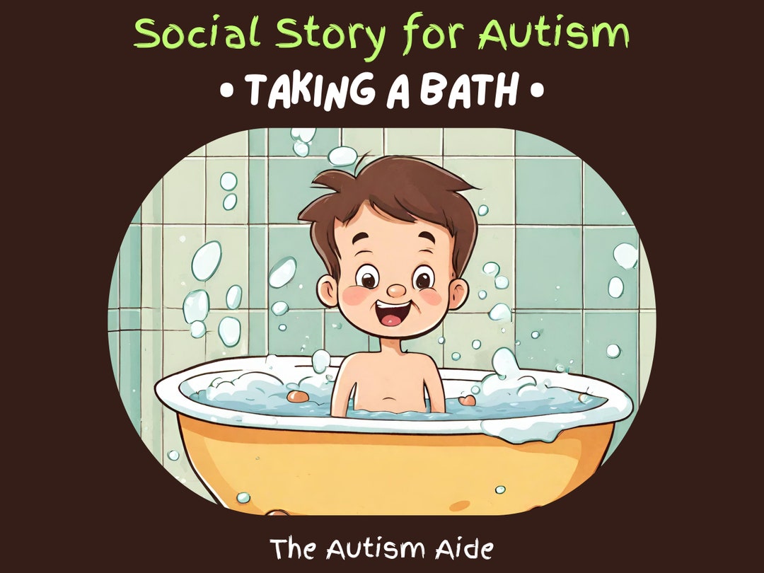 Social Story for Autism, Taking a Bath, Step by Step Instructions ...