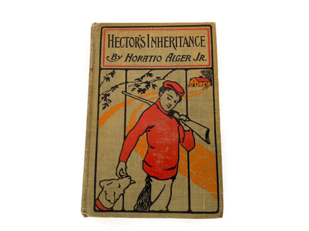 Vintage Childrens Hardcover Book, Hector's Inheritance by Horatio Alger ...