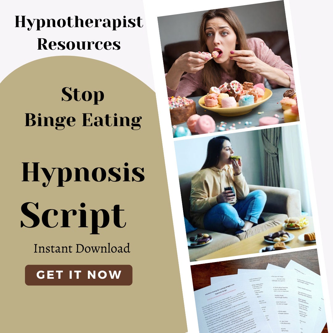 Stop Binge Eating Hypnosis Script - Resources for Hypnotherapists ...