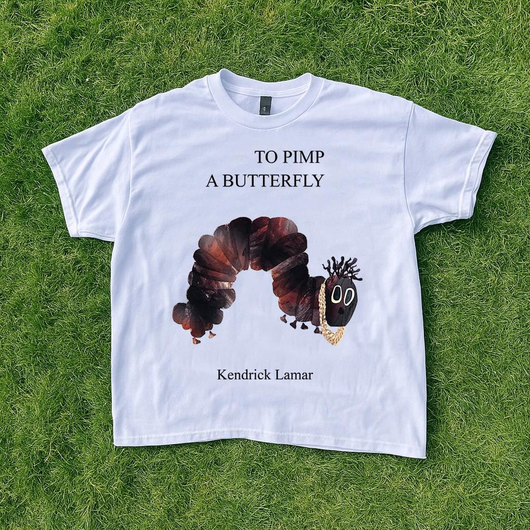 Kendrick Lamar to Pimp a Butterfly T Shirt, Hoodie, and Sweatshirt ...