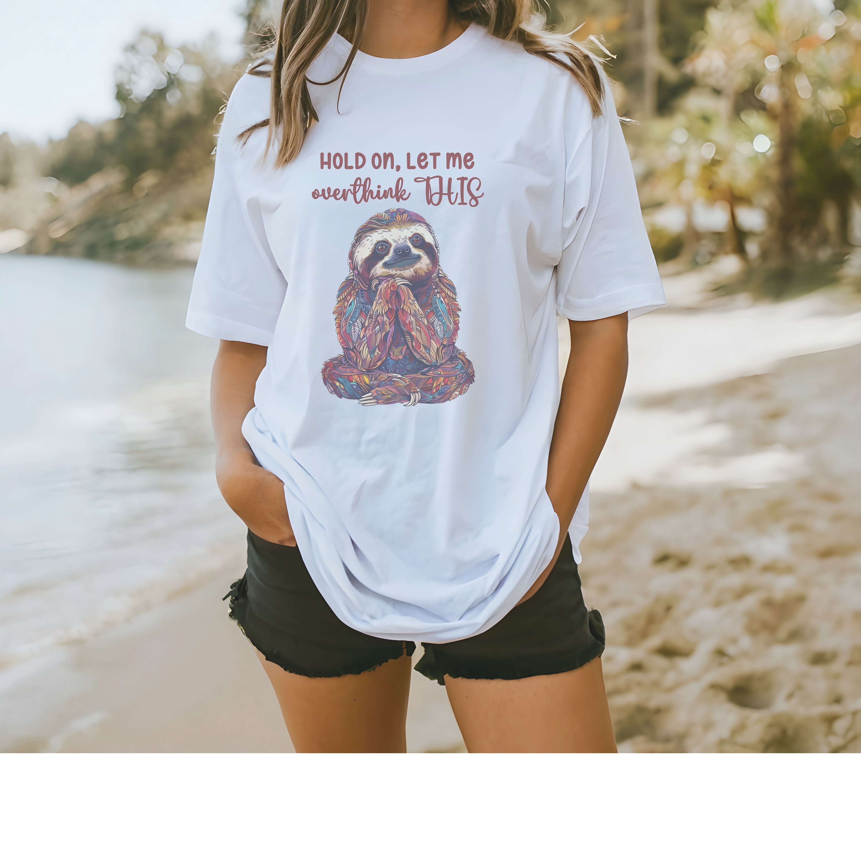 Sloth Now Let Me Overthink This, Womens Shirt, Lady Tee, Sloth Lovers ...