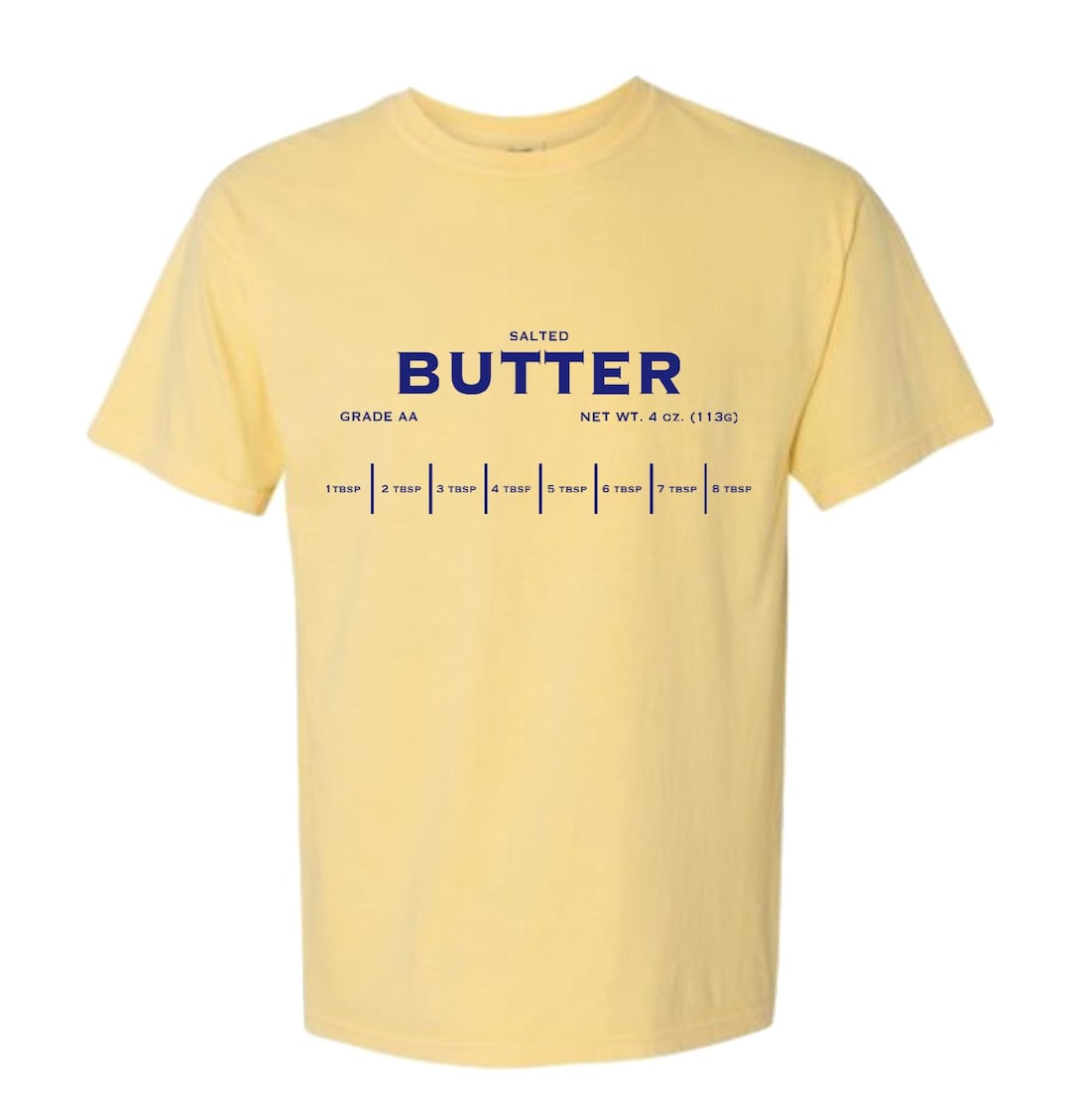 Butter T-shirt, Butter, Butter Yellow, Comfort Colors, Baking Shirt ...