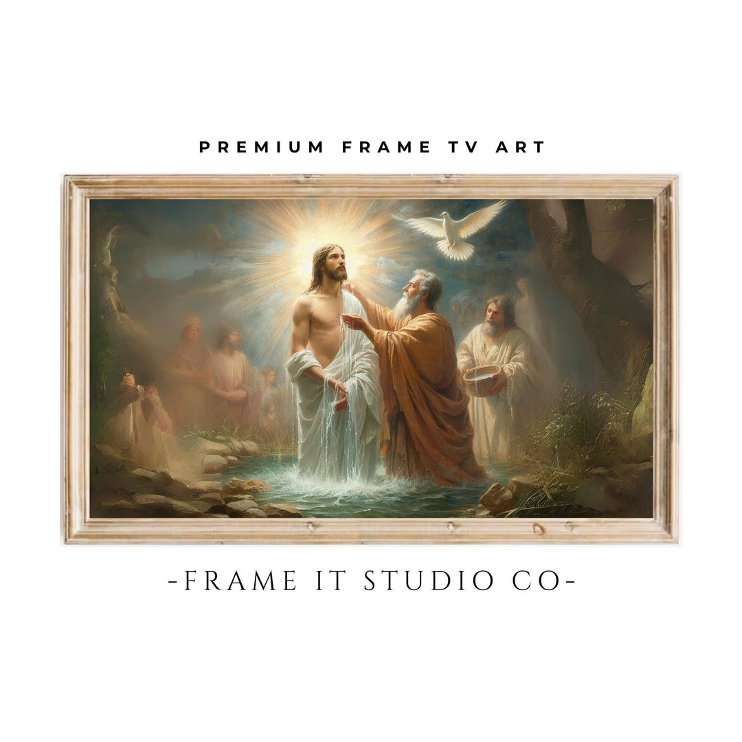 FRAME TV Art, the Baptism of Jesus , Jesus Christ Art, Spring Frame Tv ...