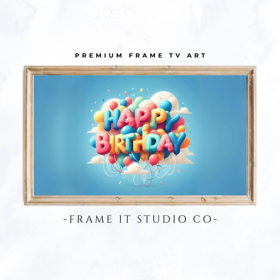 FRAME TV Art, Happy Birthday Wallpaper, Samsung Frame TV, Birthday ...