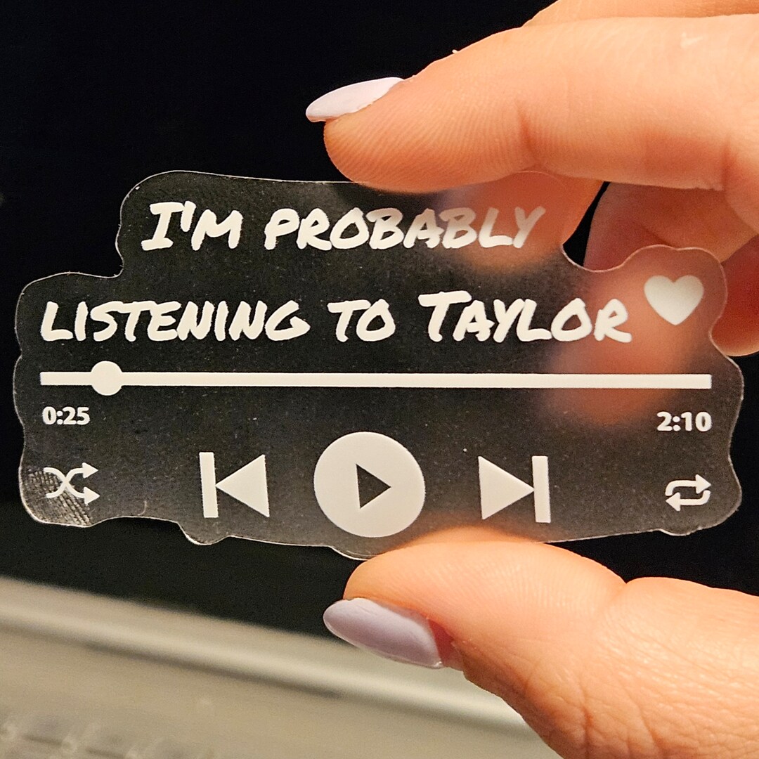 Swifty Sticker / Taylor Swift / I'm Probably Listening to Taylor - Etsy