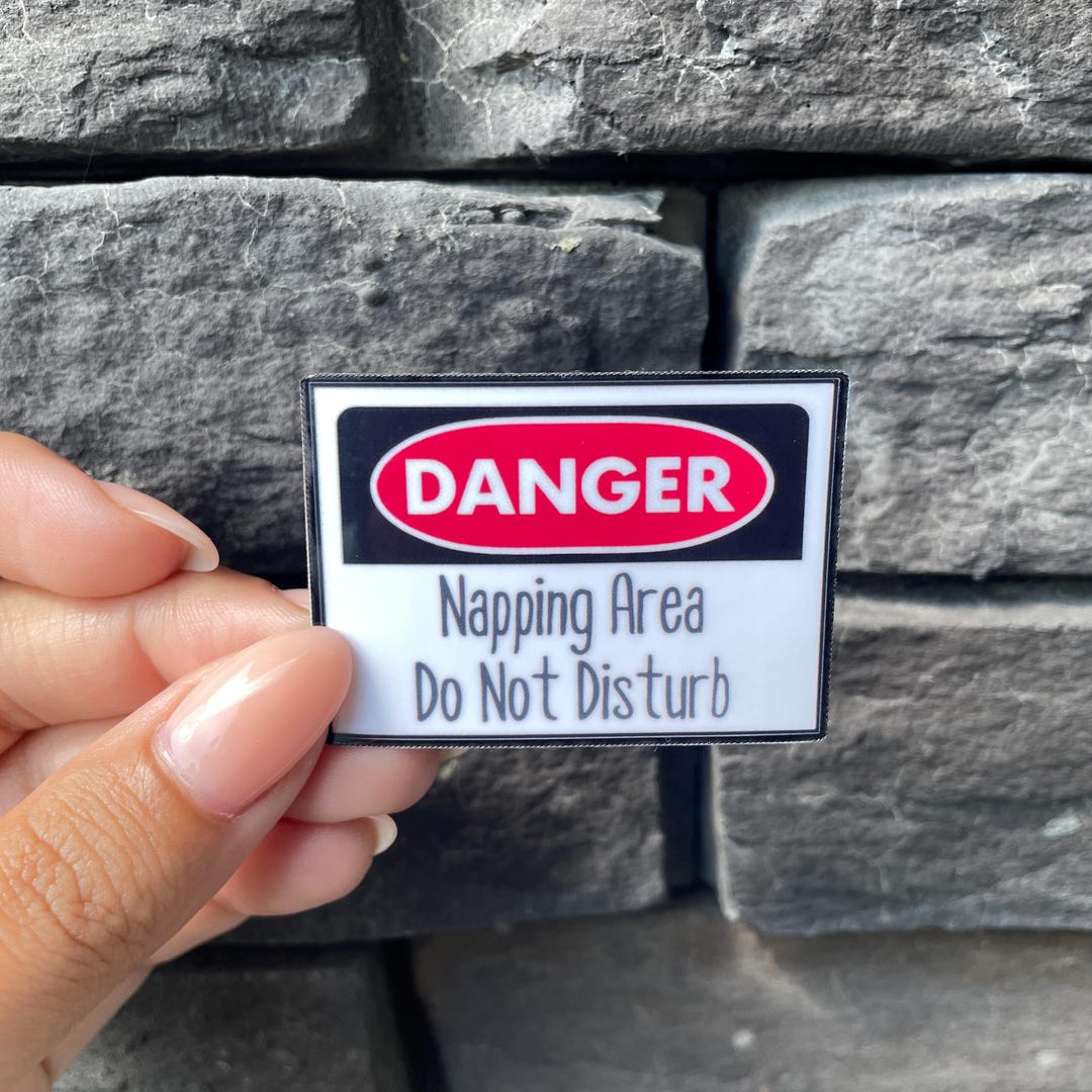 Danger, Napping Area Do Not Disturb, Funny Back to School Sticker ...