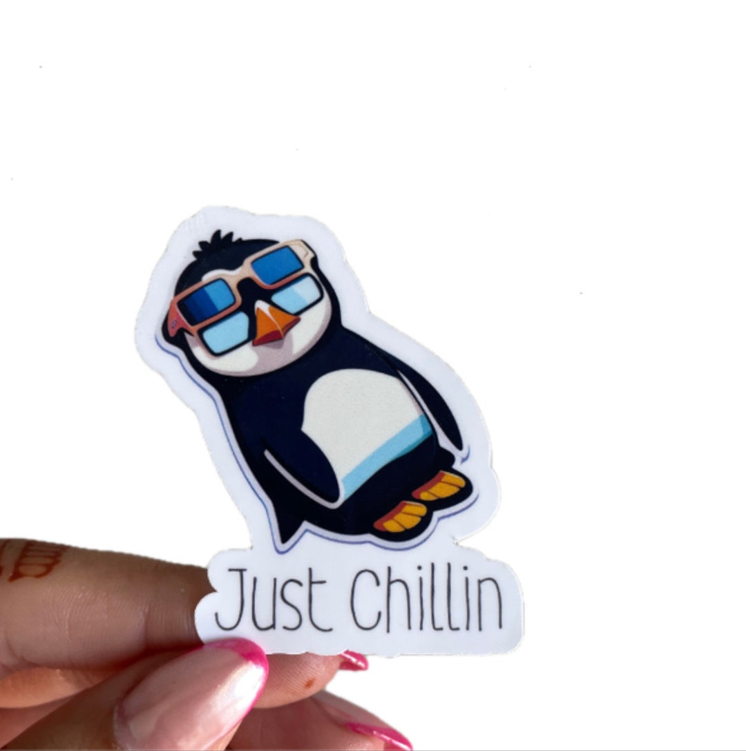 Just Chillin Cool and Chill Penguin Funny Waterproof Sticker Stick on ...