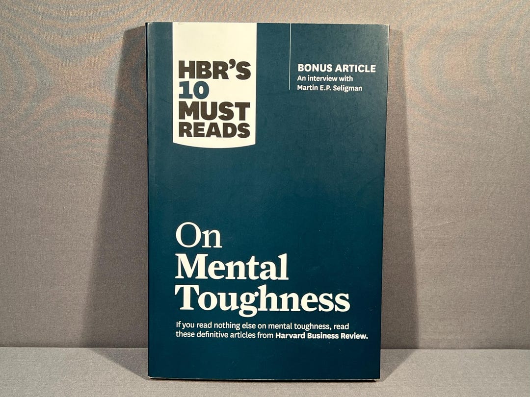On Mental Toughness - the Harvard Business Review - Hbr’s 10 Must Reads ...