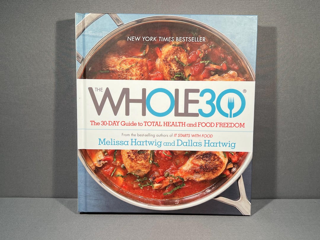 The Whole 30 - by Melissa Hartwig and Dallas Hartwig - the 30-day Guide ...