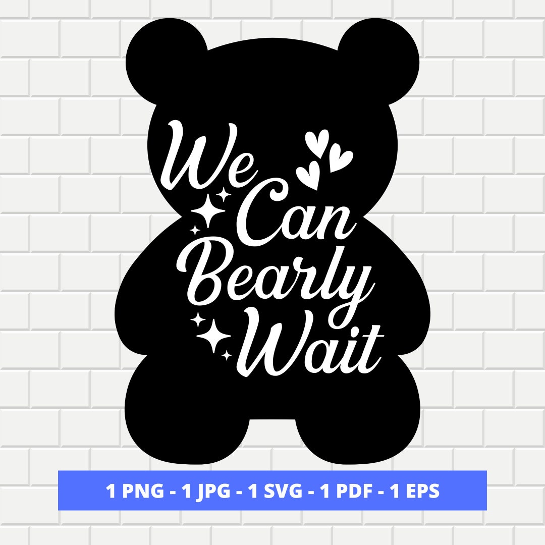 We Can Bearly Wait Svg Png Etsy