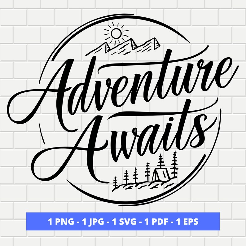 Adventure Awaits SVG, PNG - Etsy