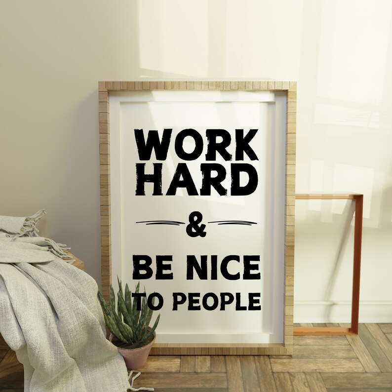 Work Hard & Be Nice Digital Wall Art Motivational Quote for Office or ...
