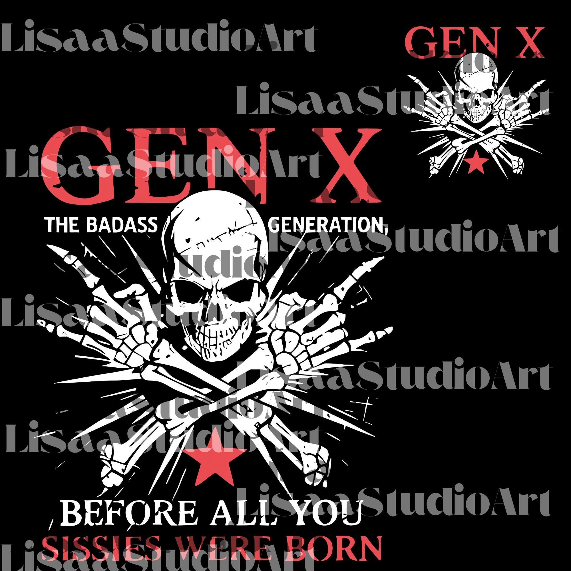 Generation X Funny Retro PNG, Before All You Sissies Were Born SVG, the Badass Generation ...