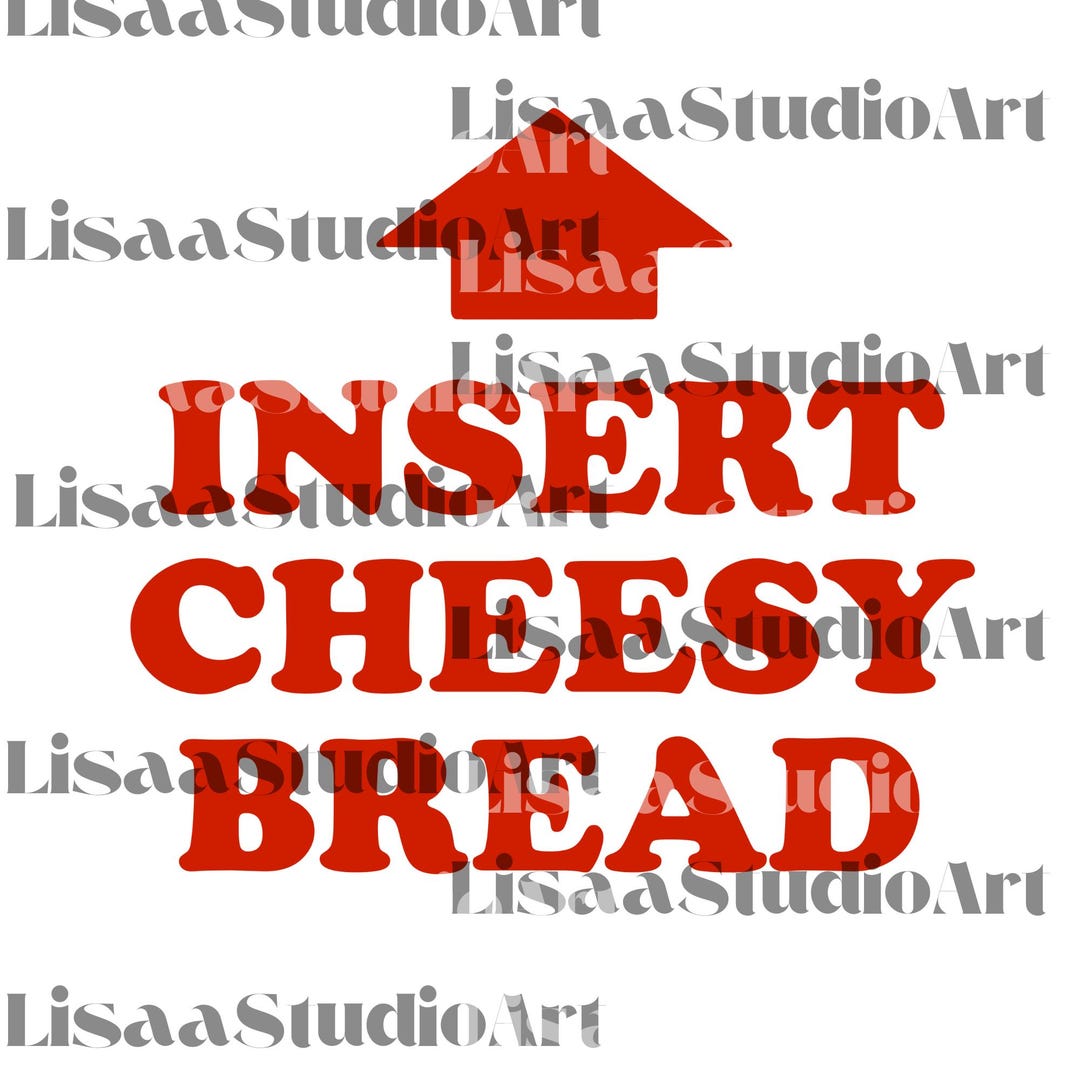 Insert Cheesy Bread File, Dark Humor Meme SVG, Offensive Funny PNG ...