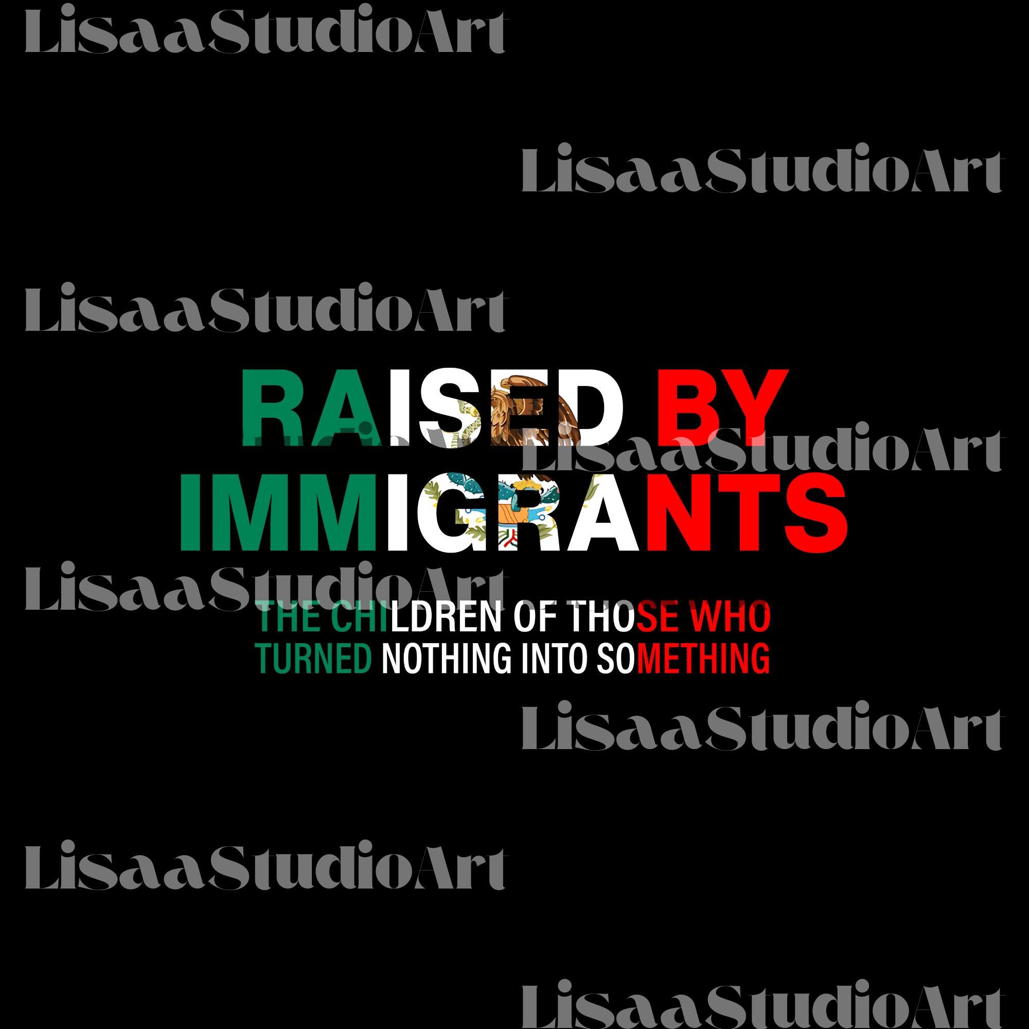 Raised by Immigrants Sublimation, Mexican American Pride PNG, Immigrant ...
