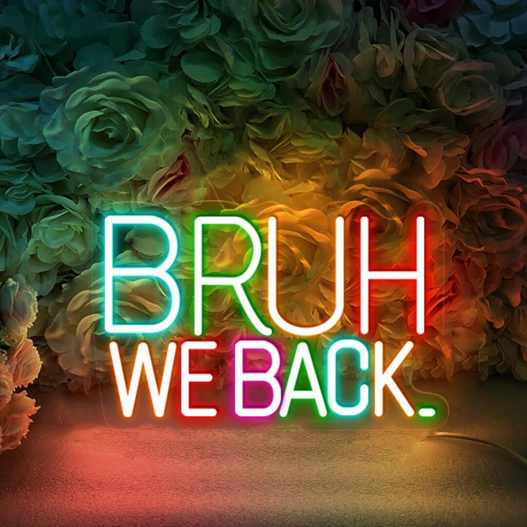 Bruh We Back to School Noen Sign, Back to School Neon Sign for Teachers ...