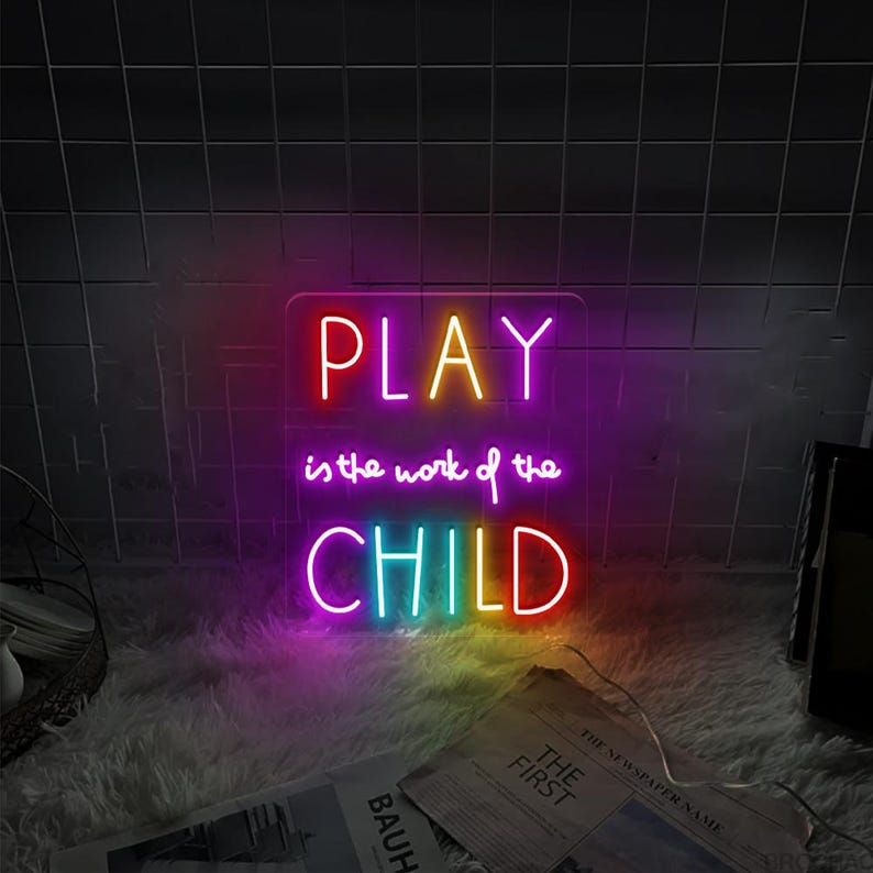 Play is the Work of the Child Neon Sign, Positive Affirmation, Kids ...