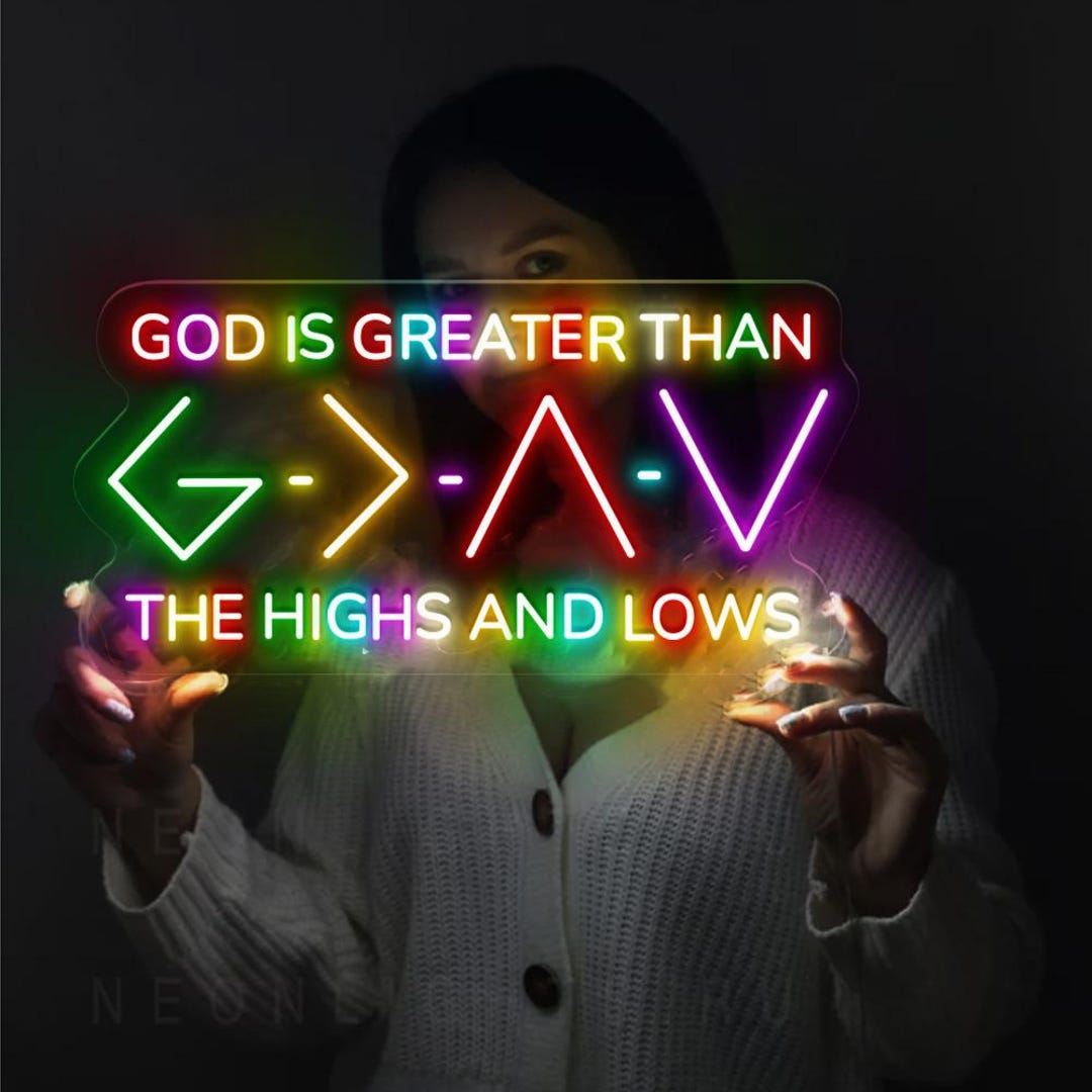 Jesus Neon Sign, God is Greater Than the Higher and Lows, Christian ...