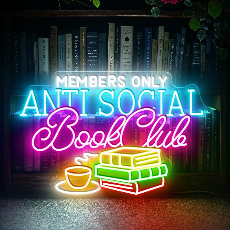 Anti-social Book Club Neon Sign, Funny Book Lover Neon Sign, Aesthetic ...