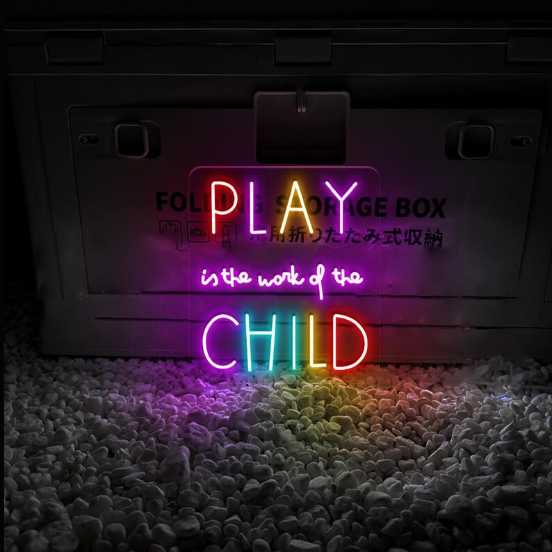 Play is the Work of the Child Neon Sign, Positive Affirmation, Kids ...