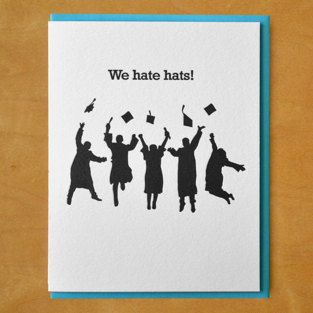 We Hate Hats - Letterpress Graduation Card - Etsy