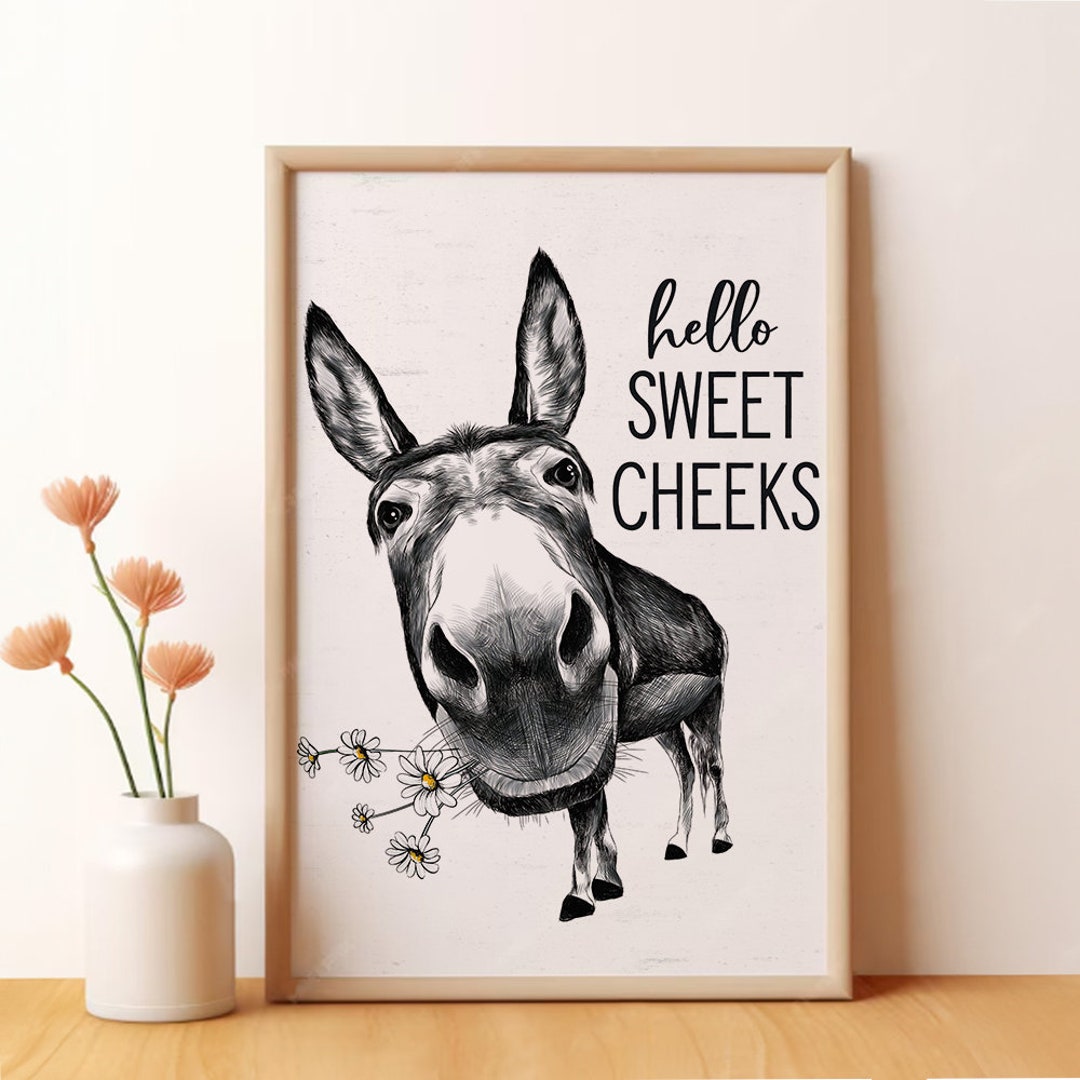Hello Sweet Cheeks Donkey Poster, Wall Decor, Funny Animal Prin Poster ...