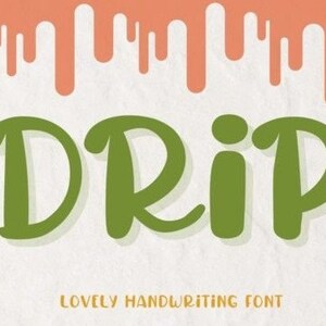 Drip Font, Bold Font, Classic Font, Script Font, Vintage Font ...