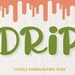 Drip Font, Bold Font, Classic Font, Script Font, Vintage Font ...