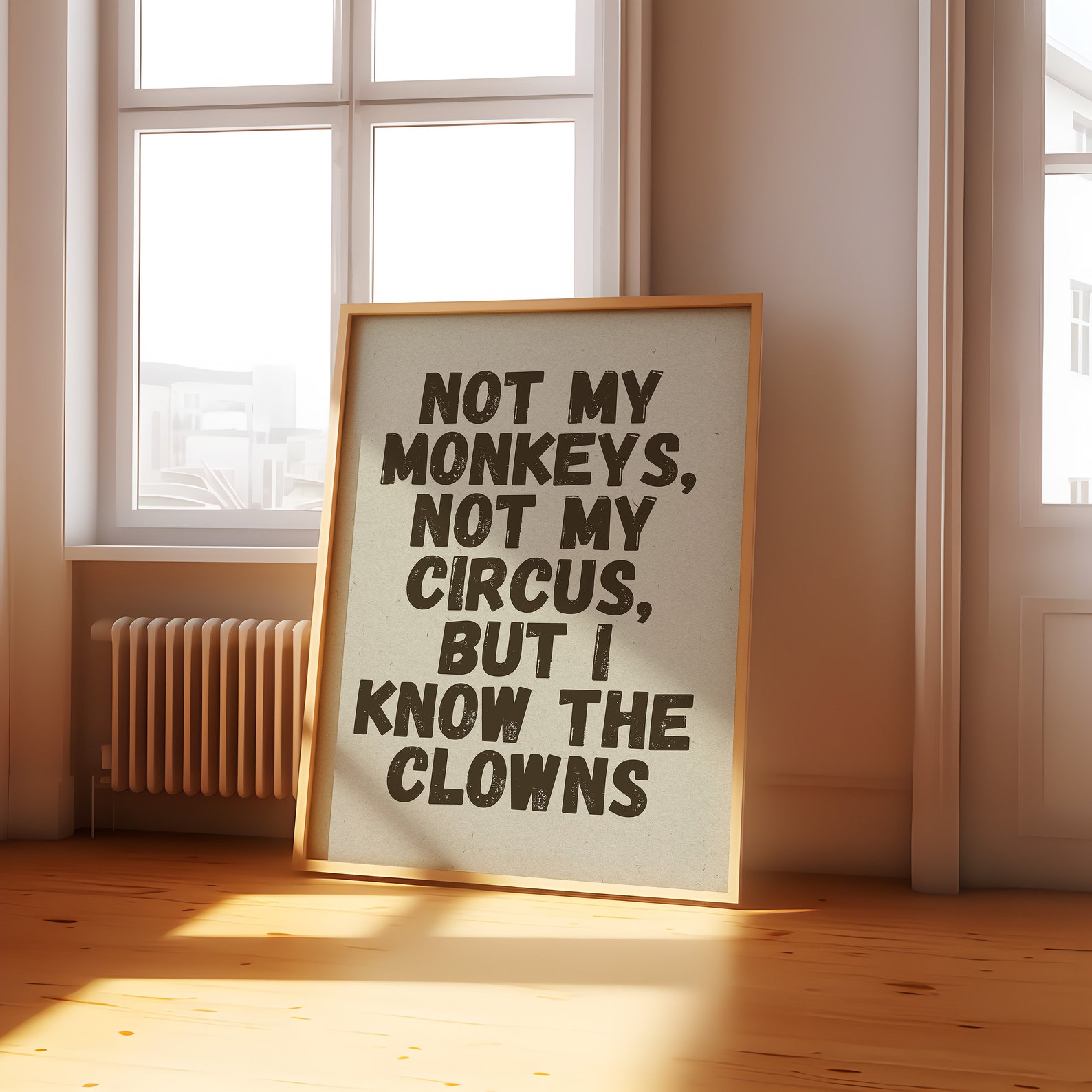 Not My Monkeys, Not My Circus, but I Know the Clowns Motivational Wall Art Poster - Etsy