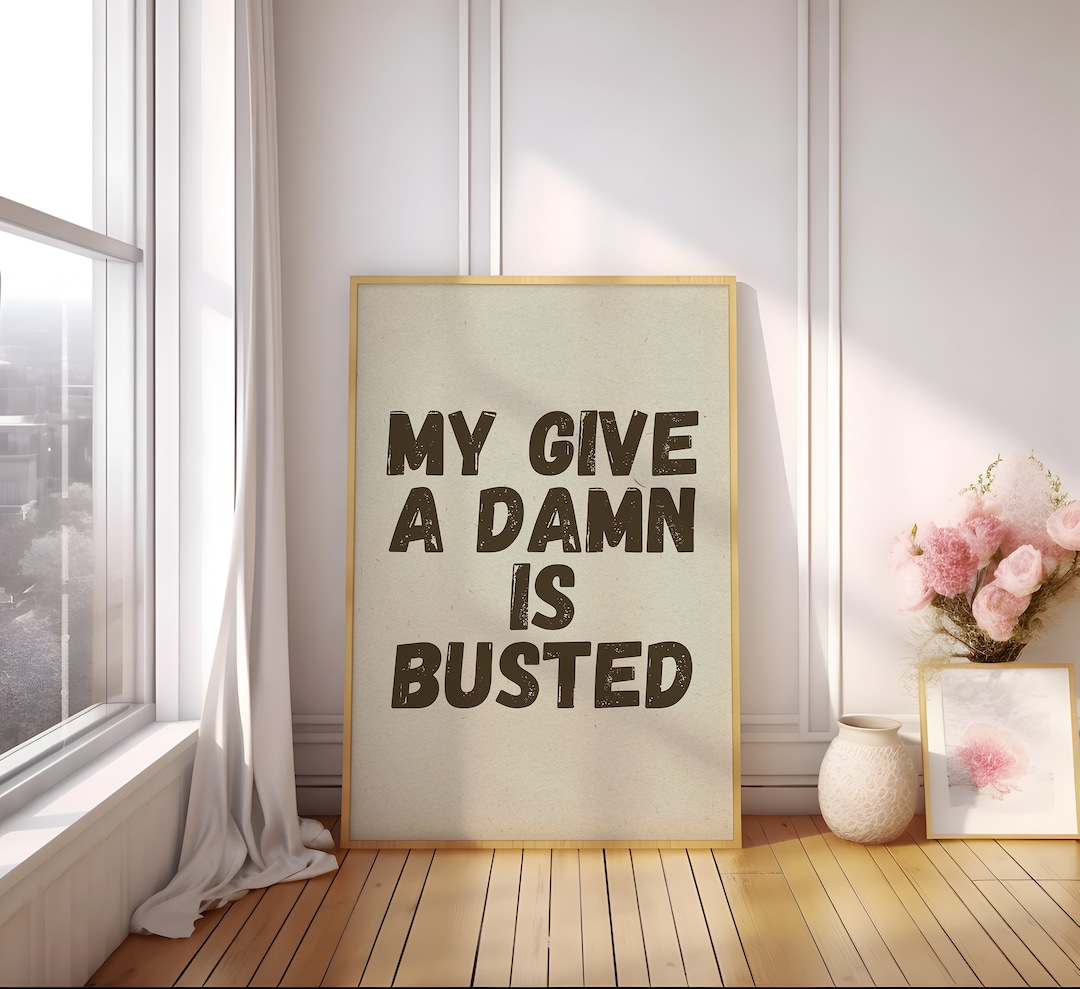 My Give a Damn is Busted Bedroom Wall Art Poster - Etsy
